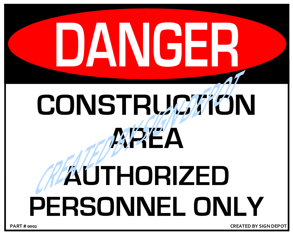 Danger, Construction, Authorized Only Sign. Order, Save, Print Danger, Construction, Authorized Only Sign. Order, Save, Print