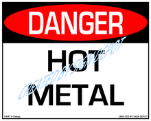 Danger, Hot Metal Sign. Order, Download, Save, Print