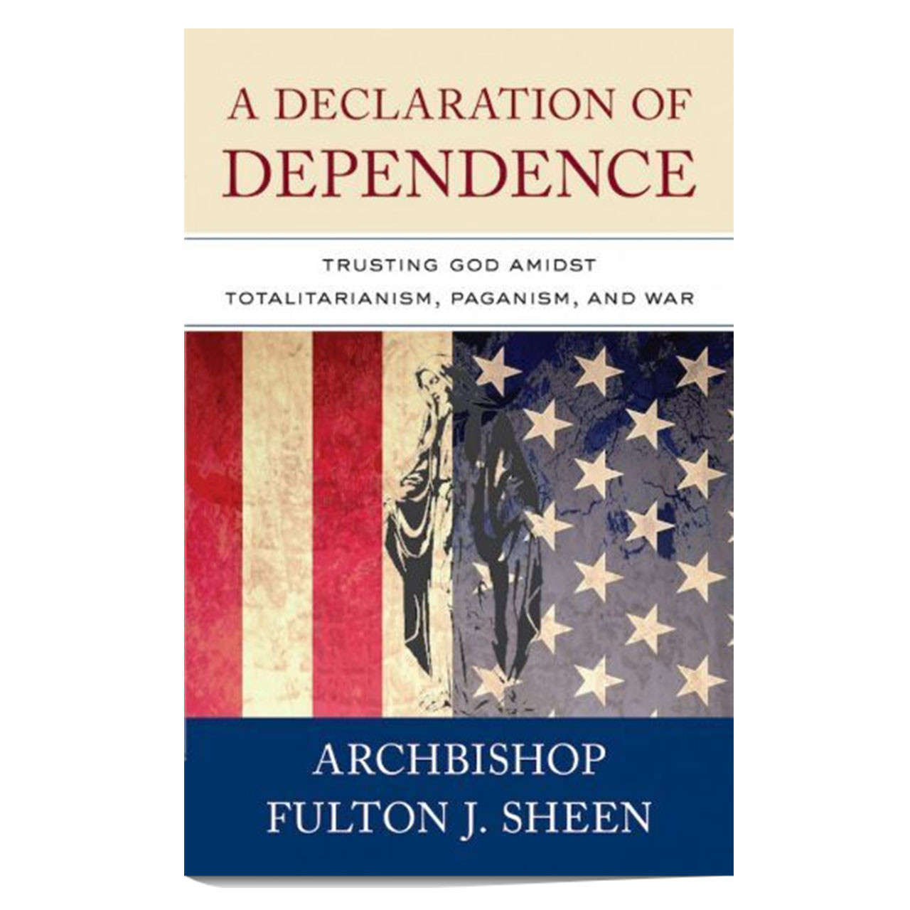 A Declaration of Dependence | St. Patrick's Guild