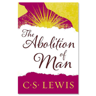 C.S. Lewis The Abolition of Man | St. Patrick's Guild