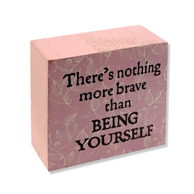 Brave Being Yourself Quote Plaque | St. Patrick's Guild