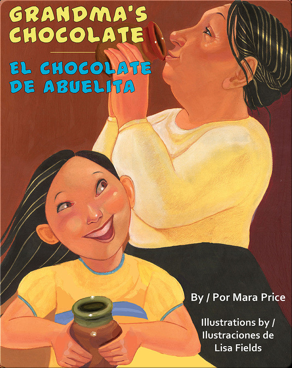Grandma's Chocolate/El Chocolate de Abuelita Book - The Village ...