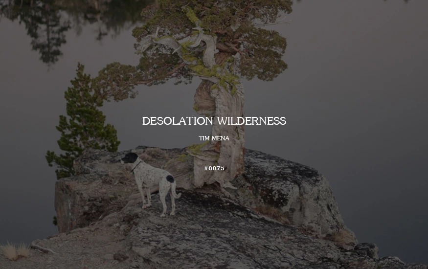Field Log #0075 - Desolation Wilderness - Current Designs