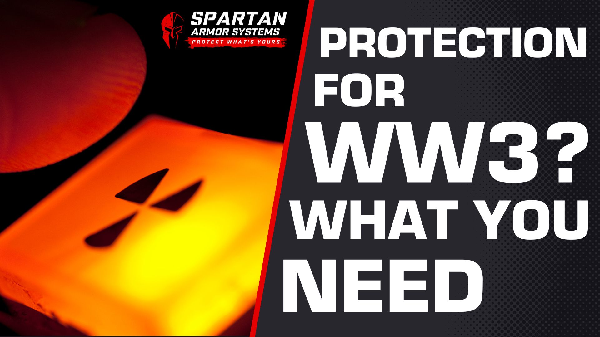 What Protection Do I Need for WWIII? - Spartan Armor Systems
