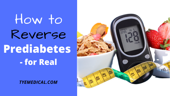 How To Reverse Prediabetes Yes It s Possible TYE Medical How To Reverse Prediabetes Yes It s Possible TYE Medical