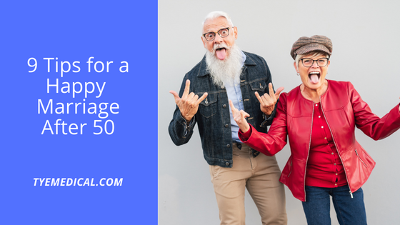 Tips for a Happy Marriage After 50 (How to Avoid ‘Gray Divorce’) - TYE ...