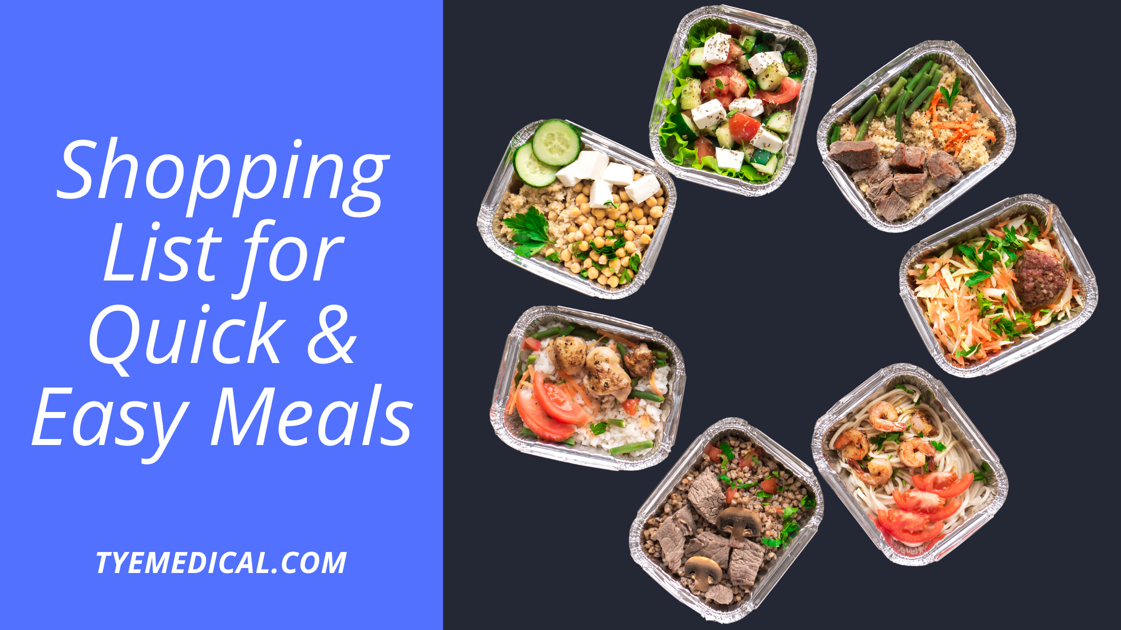 Your Shopping List for Quick and Easy Meals - TYE Medical