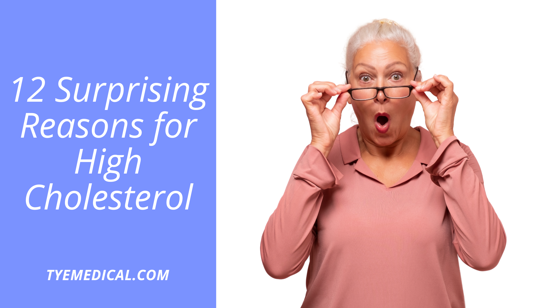12 Surprising Reasons for High Cholesterol - TYE Medical