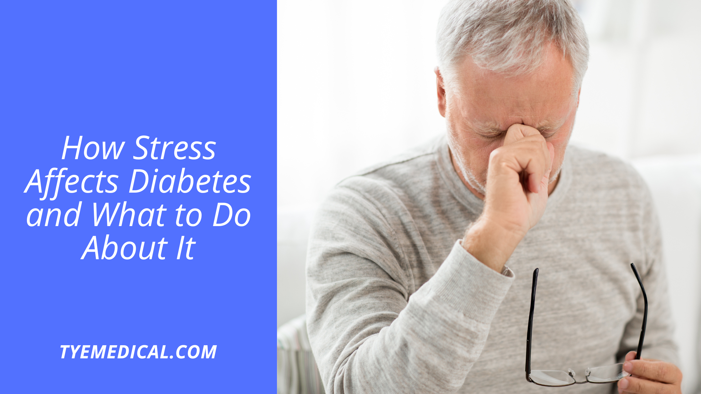 How Stress Affects Diabetes and What You Can Do About It - TYE Medical