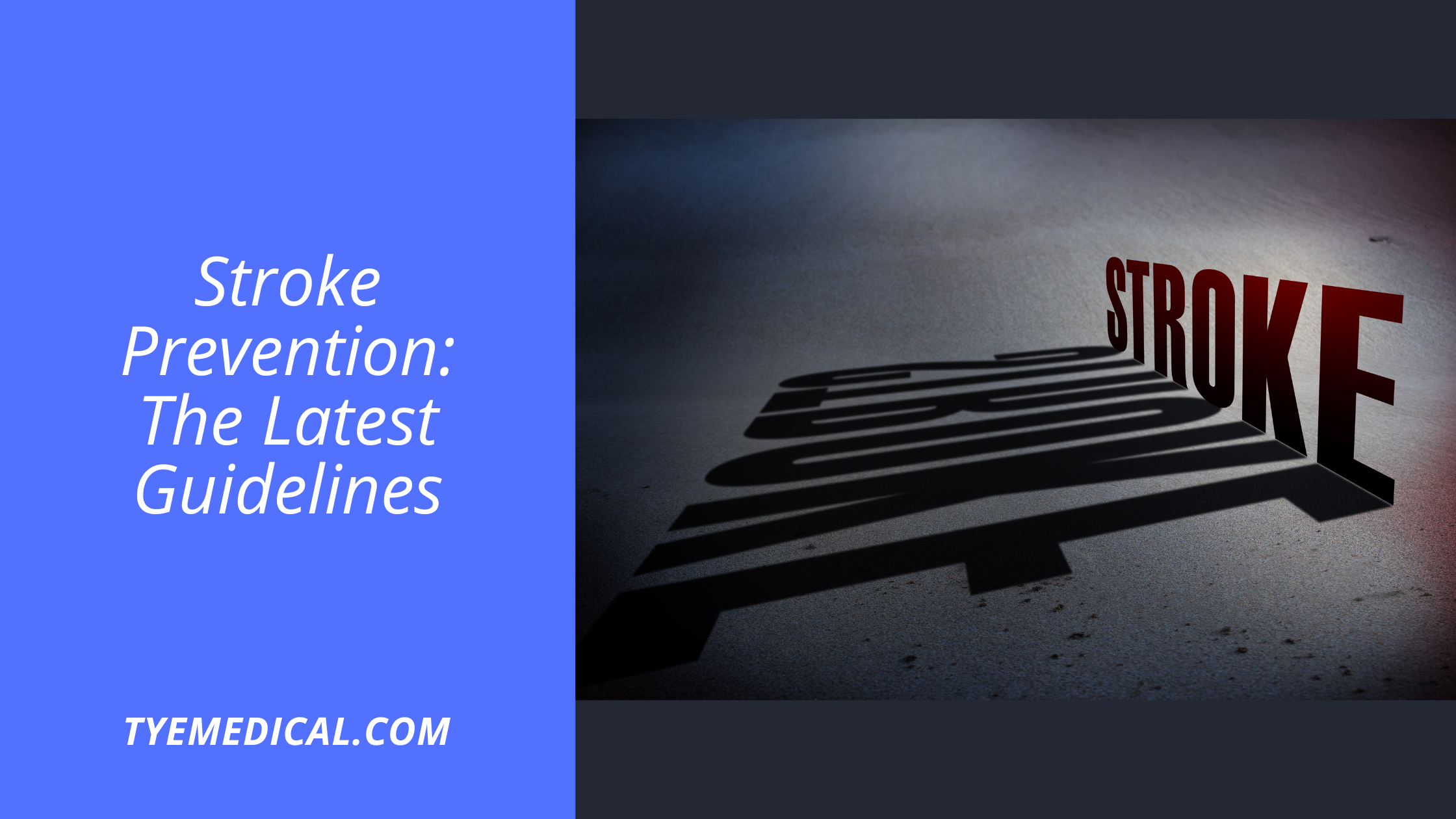 Stroke Prevention: The Latest Guidelines to Slash Your Risk - TYE Medical