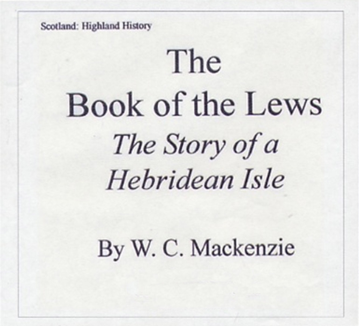 Book of the Lews: A Story of a Hebridean Isle