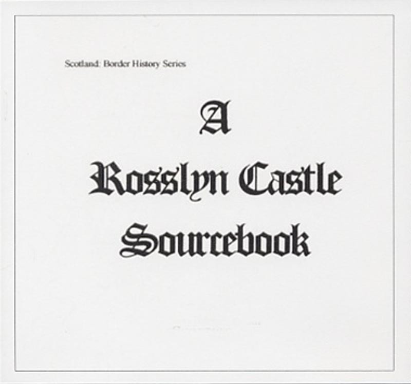 A Rosslyn Castle Sourcebook