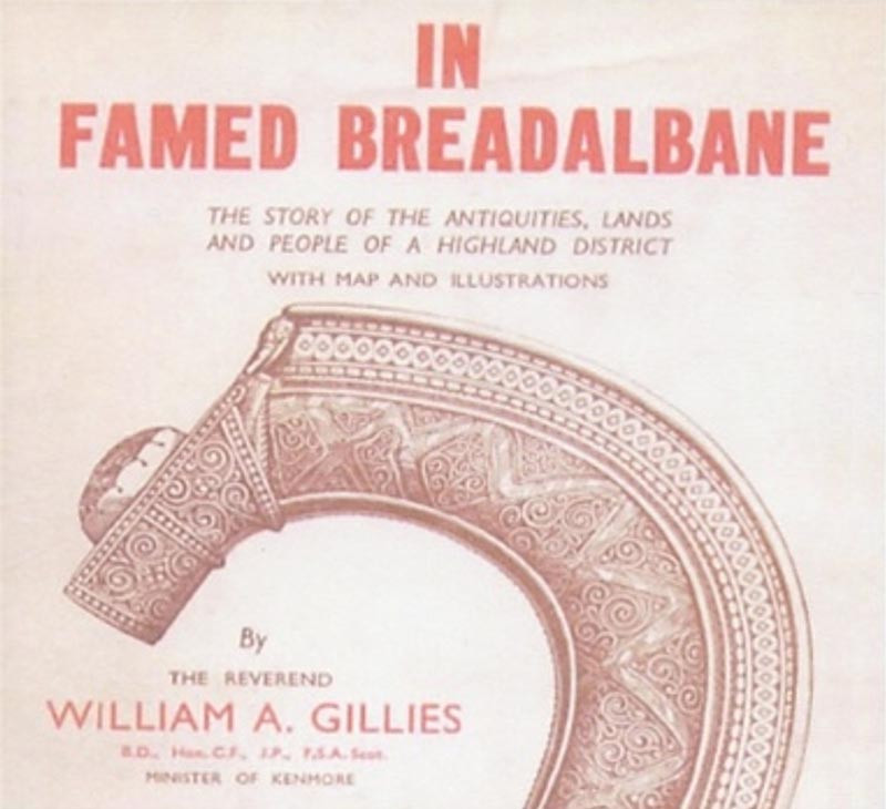 In Famed Breadalbane: The Story of the Antiquities, Lands and People of ...