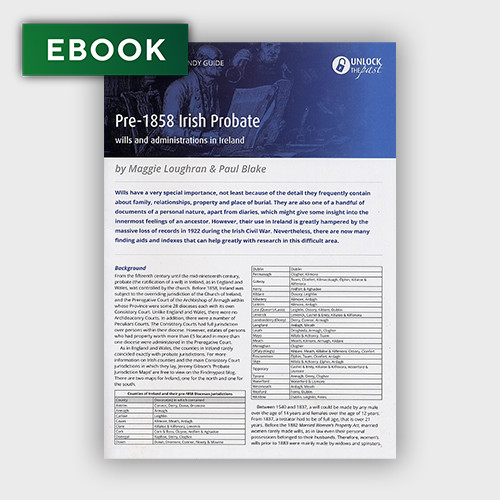 Handy Guide: Pre-1858 Irish Probate Wills and Administrations in Ireland