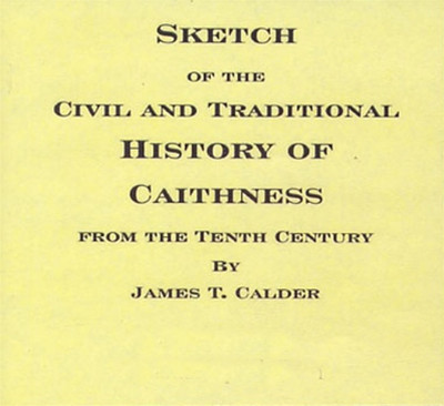 Sketch of the Civil and Traditional History of Caithness