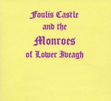 Foulis Castle and the Monroes of Lower Iveagh