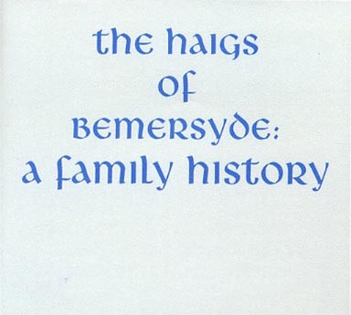 The Haigs of Bemersyde: A Family History