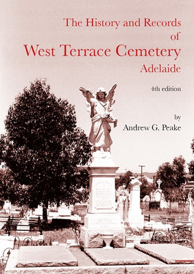 History and Records of West Terrace Cemetery Adelaide
