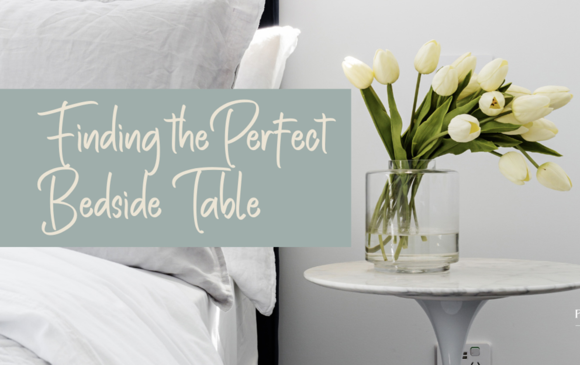 Finding the Perfect Bedside Table - Penny Mustard Furnishings