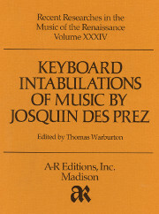 Josquin des Prez, Keyboard Intabulations of Music by Josquin des Prez
