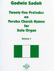 Godwin Sadoh, Twenty-five Preludes on Yoruba Church Hymns, Volume 1