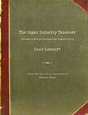 Louis Luberoff (edited by Bynum Petty), The Organ Industry Takeover: A ...