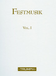 Festmusik, Volume 1