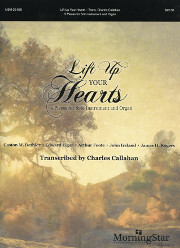 Charles Callahan, Lift Up Your Hearts: 5 Pieces for Solo Instrument and ...