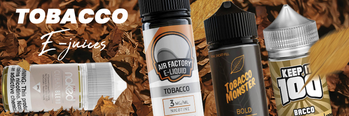 A Brief Overview of Tobacco Vape Juices - ECMVAPE