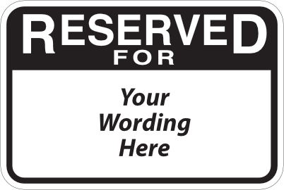 Custom Reserved Parking Sign