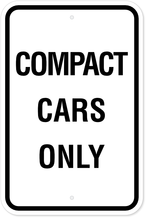 Compact Cars Only Parking Sign