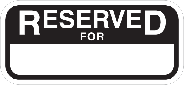 Reserved For Sign (Blank) - 12" x 6" | Allstate Sign