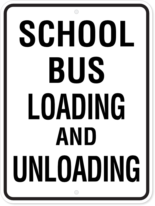 School Bus Loading and Unloading Sign - 18" x 24"