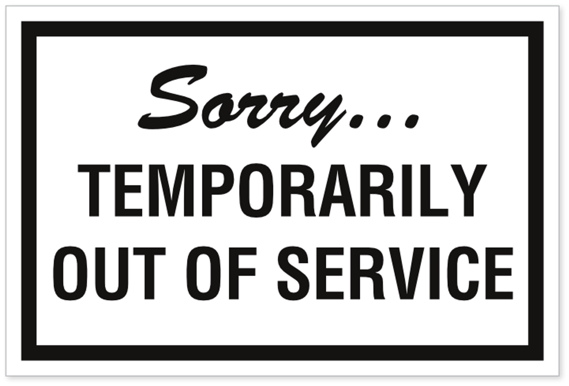 Sorry Temporarily Out Of Service Sign For Sale sorry-temporarily-out-of-service-sign-for-sale