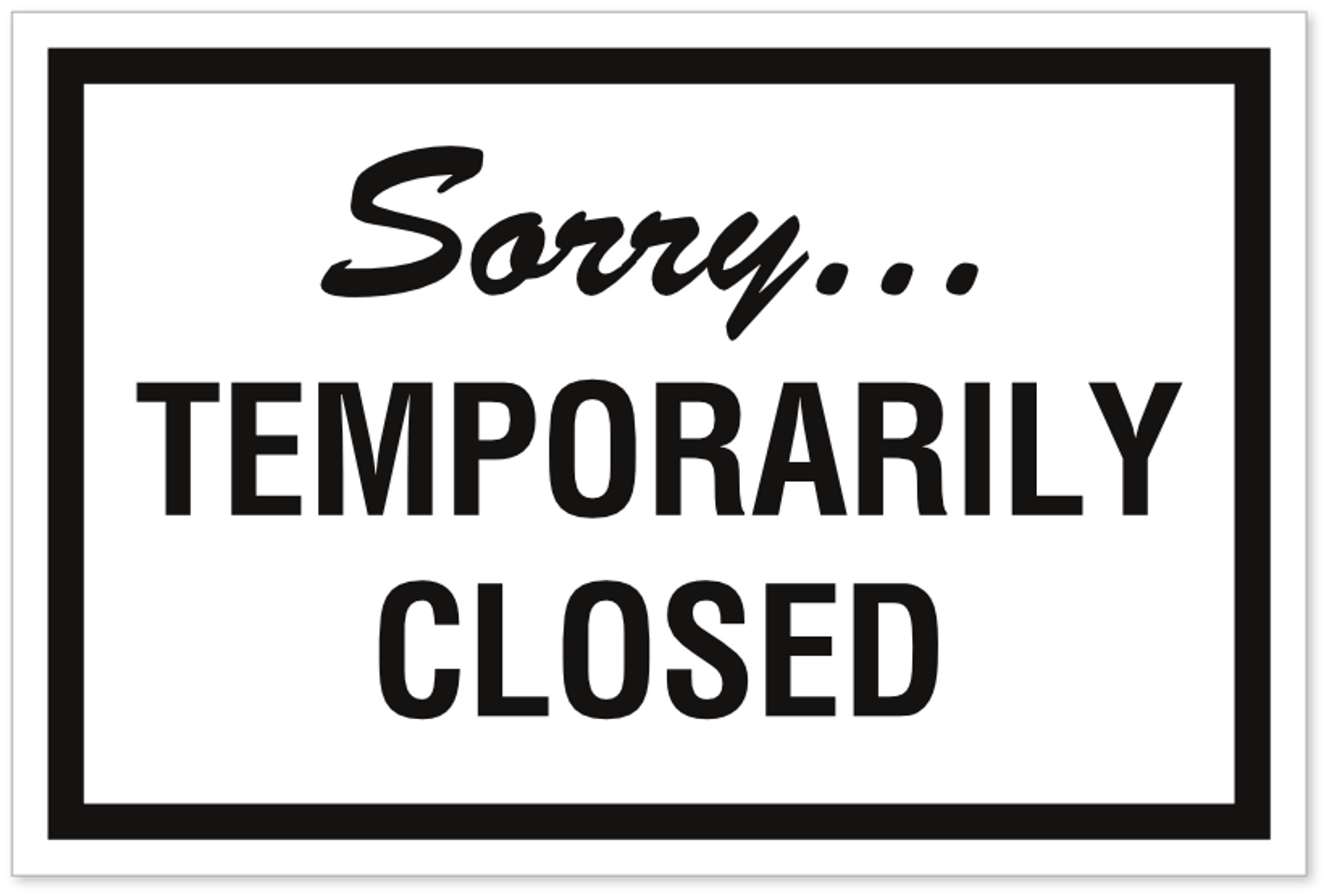 Sorry Temporarily Closed Sign For Businesses sorry-temporarily-closed-sign-for-businesses