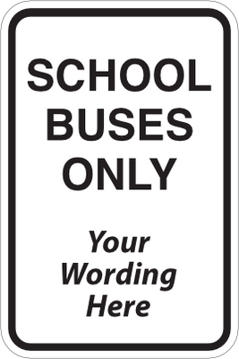 Buses Only Sign for Schools Etc. - Allstate Sign