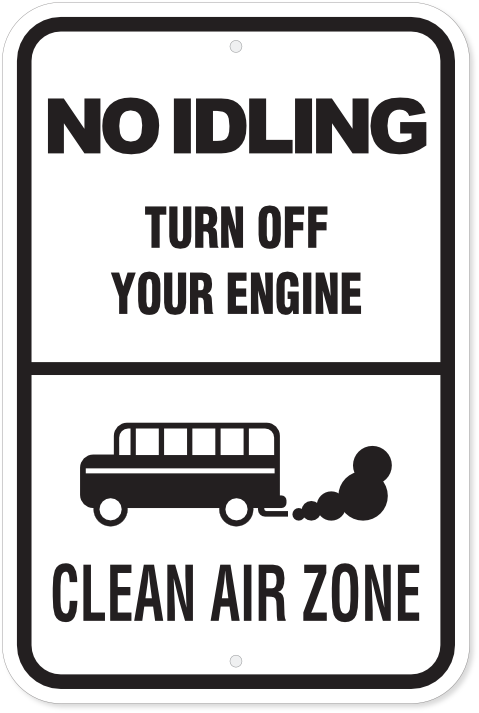 No Idling Turn Off Your Engine - Clean Air Zone Sign