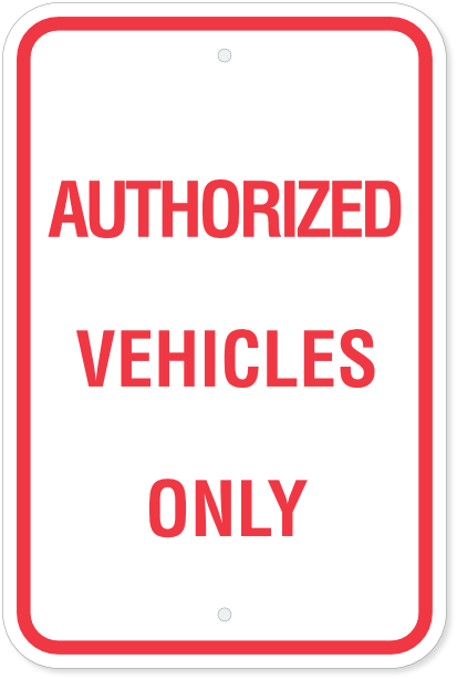 Authorized Vehicles Only Sign