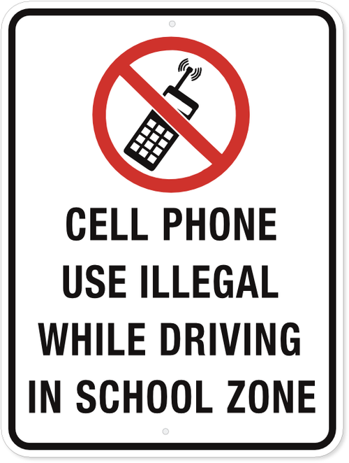 Cell Phone Use Illegal While Driving in School Zone Sign
