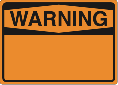 Custom Warning Sign - Choose Your Own Wording