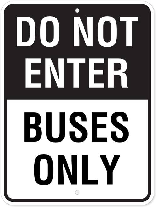 Do Not Enter Buses Only Sign - 18" x 24" | Allstate Sign