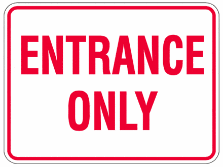 Entrance Only Sign - 18" x 24"
