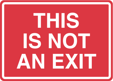 This Is Not An Exit - Sign