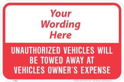 Unauthorized vehicles will be towed - Partial Custom Sign