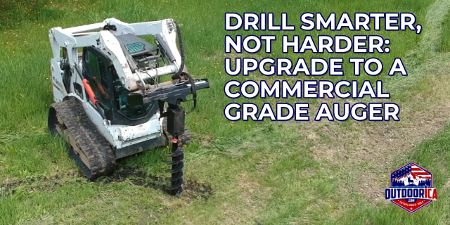 Drill Smarter, Not Harder: Why a Commercial-Grade Auger Is Your Best ...