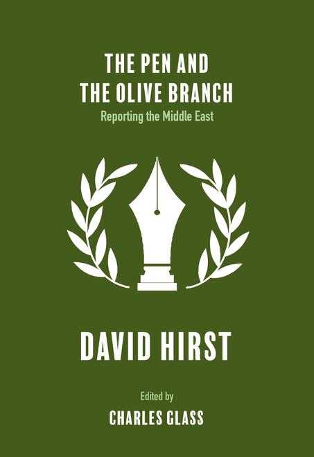 THE PEN AND THE OLIVE BRANCH: Writings of a Legendary Middle East ...