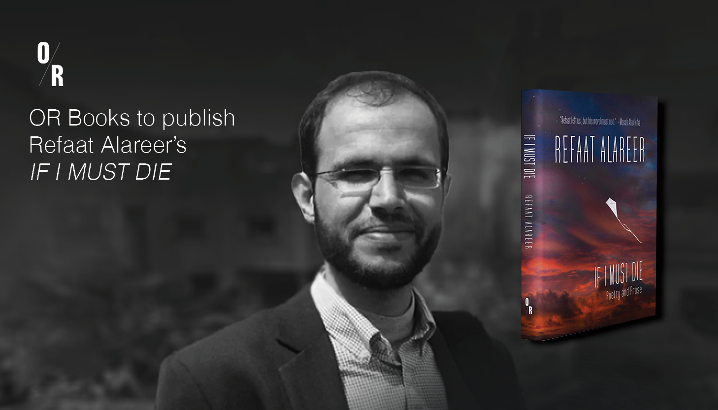 IF I MUST DIE by Refaat Alareer featured in Publishers Weekly - OR Books