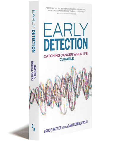 EARLY DETECTION: Catching Cancer When It’s Curable | Bruce Ratner and ...