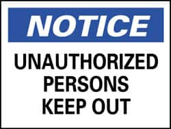 NMC "Notice - Unauthorized Persons Keep Out", 10" Long x 14" Wide ...