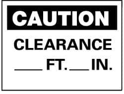 AccuformNMC "Caution - Clearance ft -in", 7" Long x 10" Wide, Pressure ...